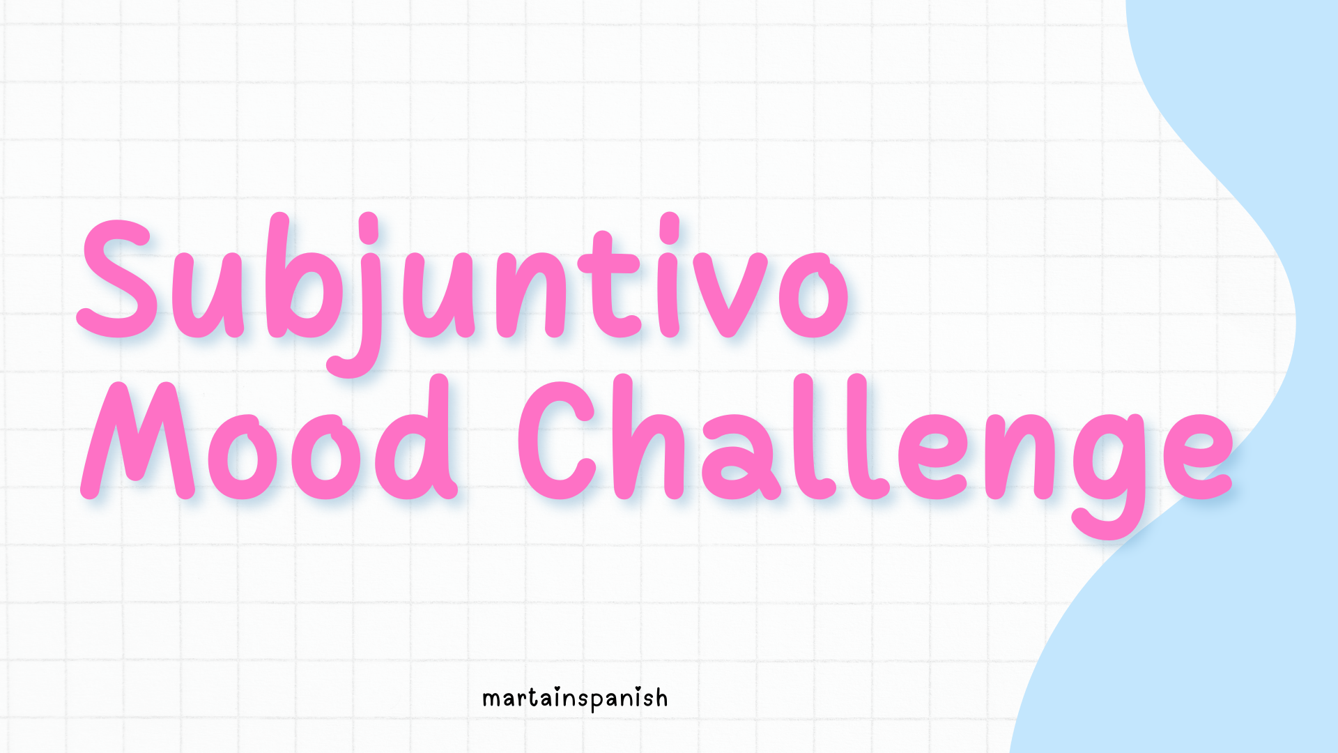 7 Day Spanish Subjuntivo Challenge